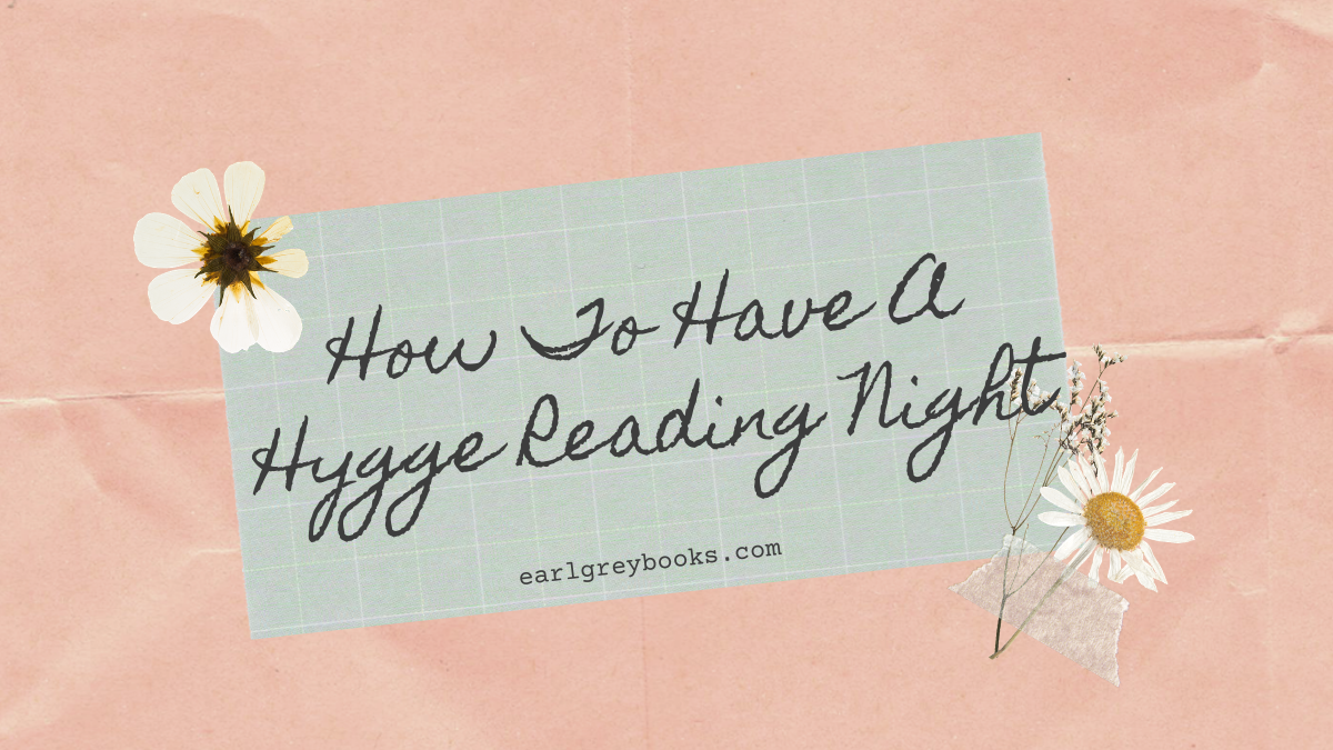How To Have A Hygge Reading Night – Earl Grey Books