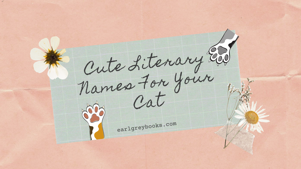 Cute Literary Names For Your Cat – Earl Grey Books