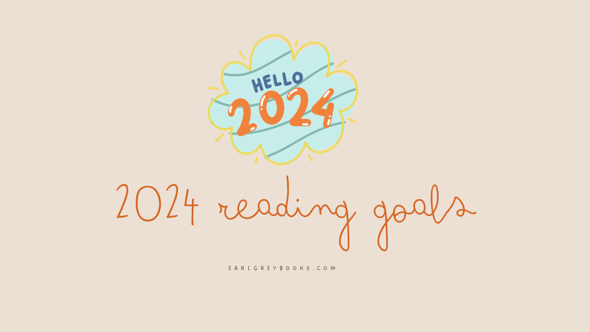 2024 Reading Goals – Earl Grey Books