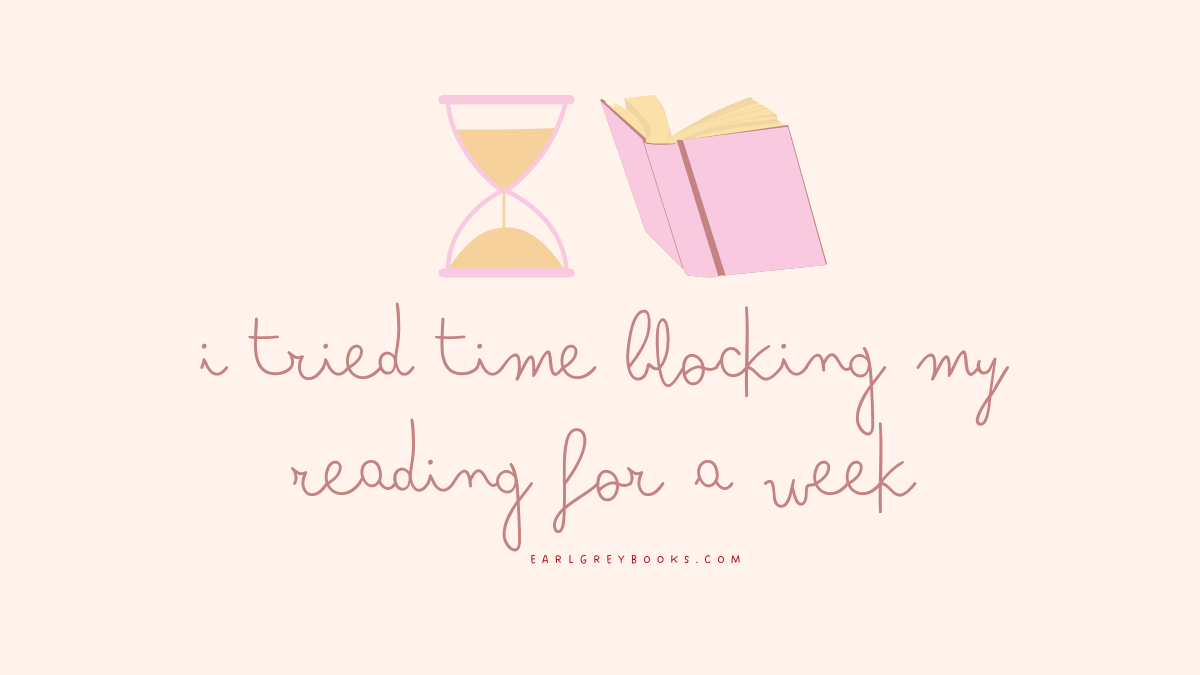I Tried Time Blocking My Reading for a Week—Here’s What Happened – Earl ...